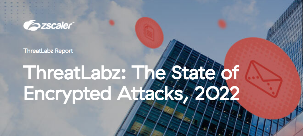 Zscaler svela lo “Stato degli attacchi cifrati” - LineaEDP