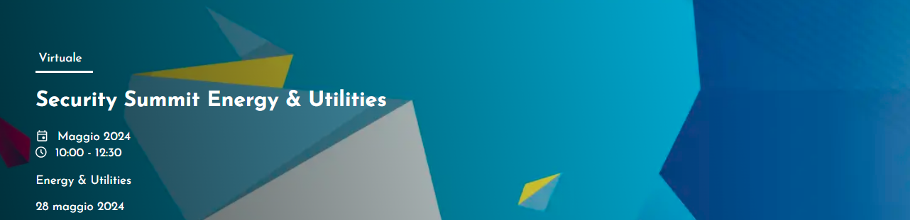 Energy & Utilities Security Summit: in straming il 28 maggio - LineaEDP